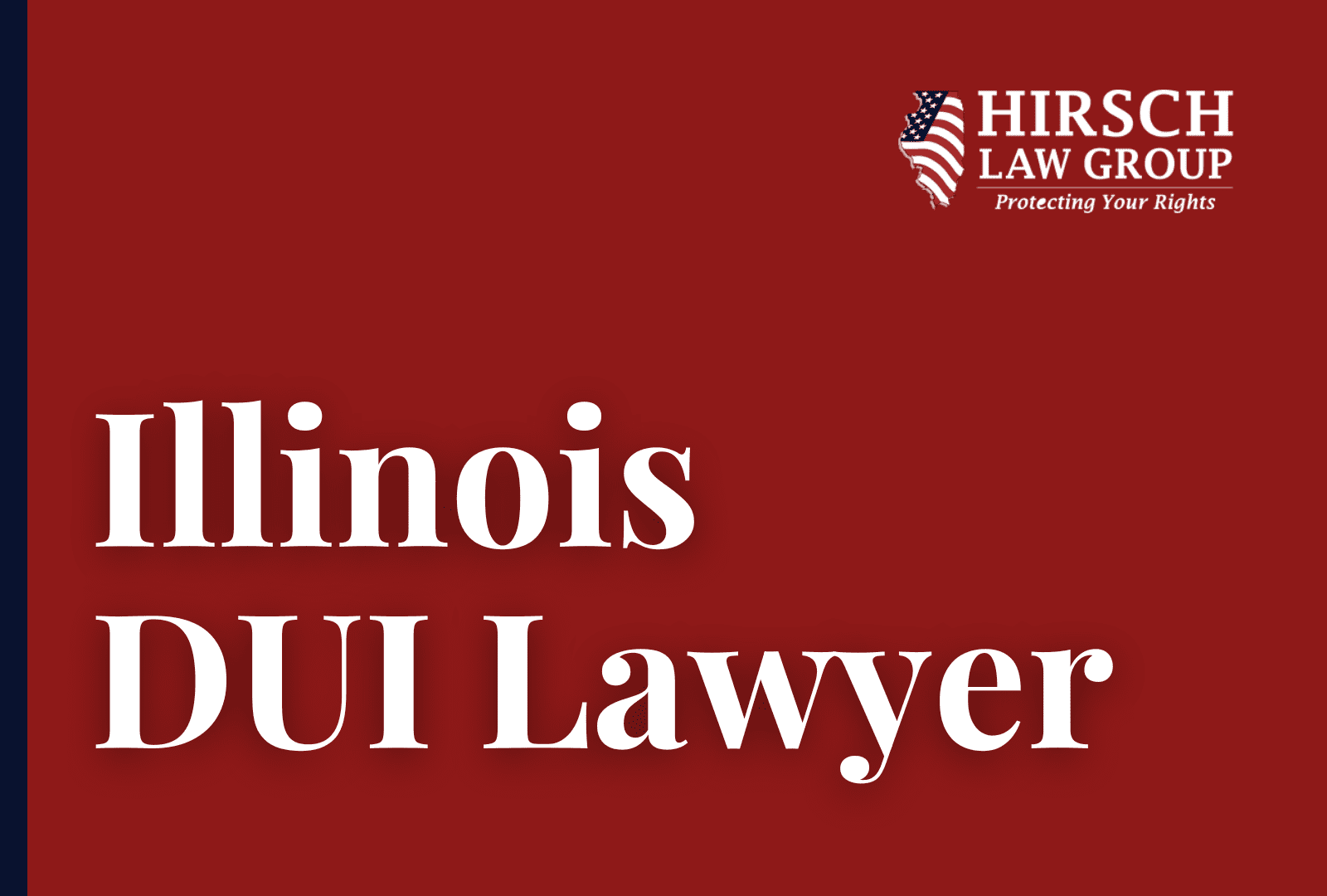 Illinois DUI & Drunk Driving Lawyer | 500+ 5 Star Reviews