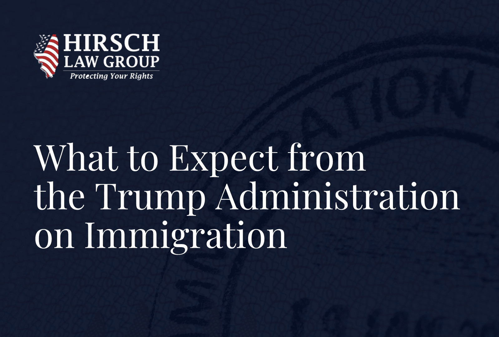 What to Expect from the Trump Administration on Immigration