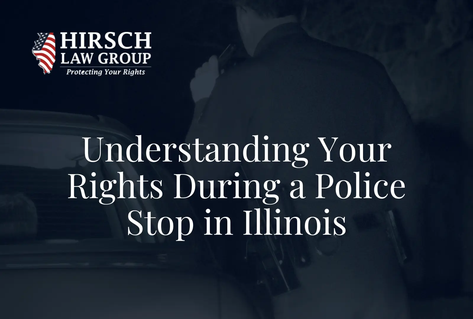 Understanding Your Rights During a Police Stop in Illinois