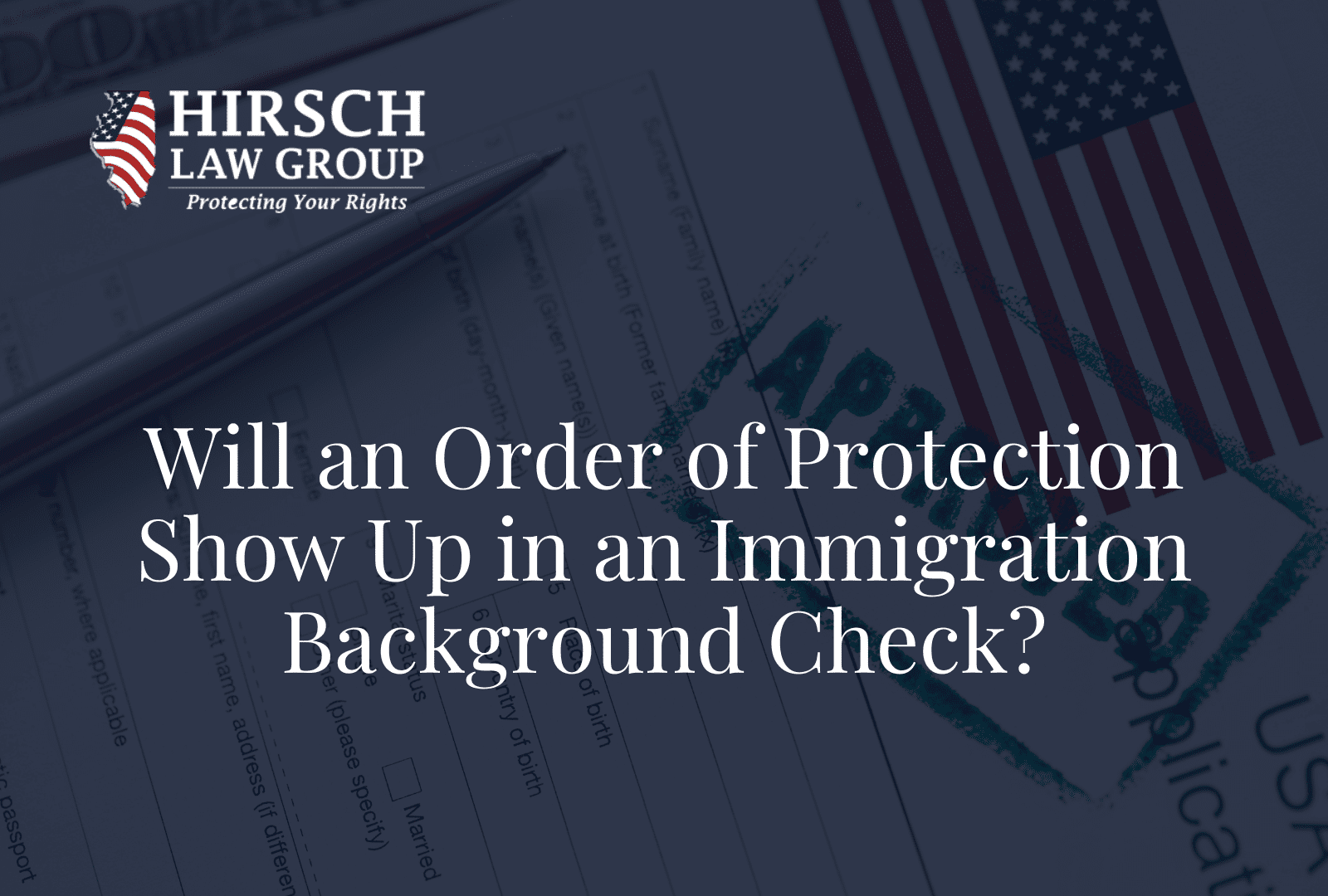 Will an Order of Protection Show Up in an Immigration Background Check?